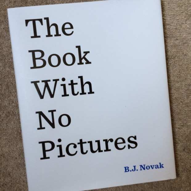 ‘The Book with no Pictures’ by B.J. Novak – Library Girl and Book Boy