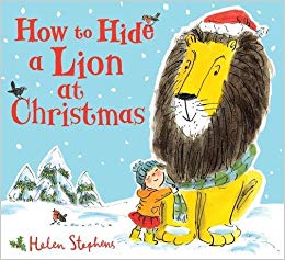 ‘How to Hide a Lion at Christmas,’ by Helen Stephens. – Library Girl ...