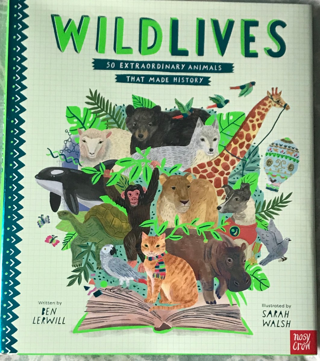 Blog Tour: ‘WildLives: 50 Extraordinary Animals that Made History,’ by ...